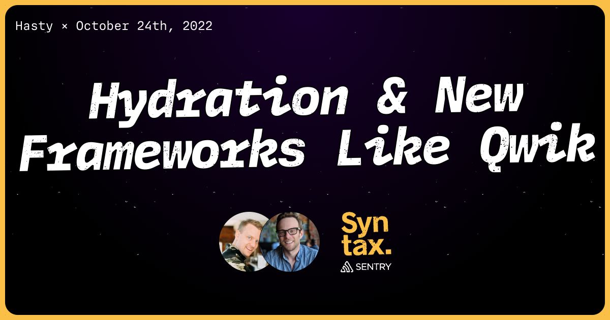 Transcript Hydration And New Frameworks Like Qwik Syntax 527