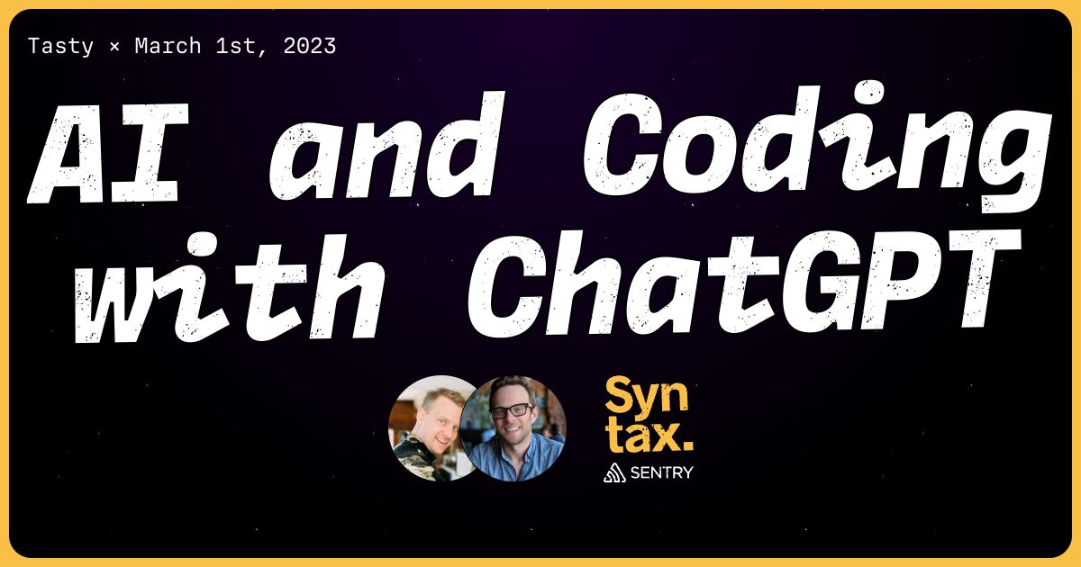 AI and Coding with ChatGPT - Syntax #582