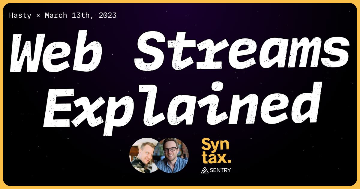 Web Streams Explained - Syntax #587