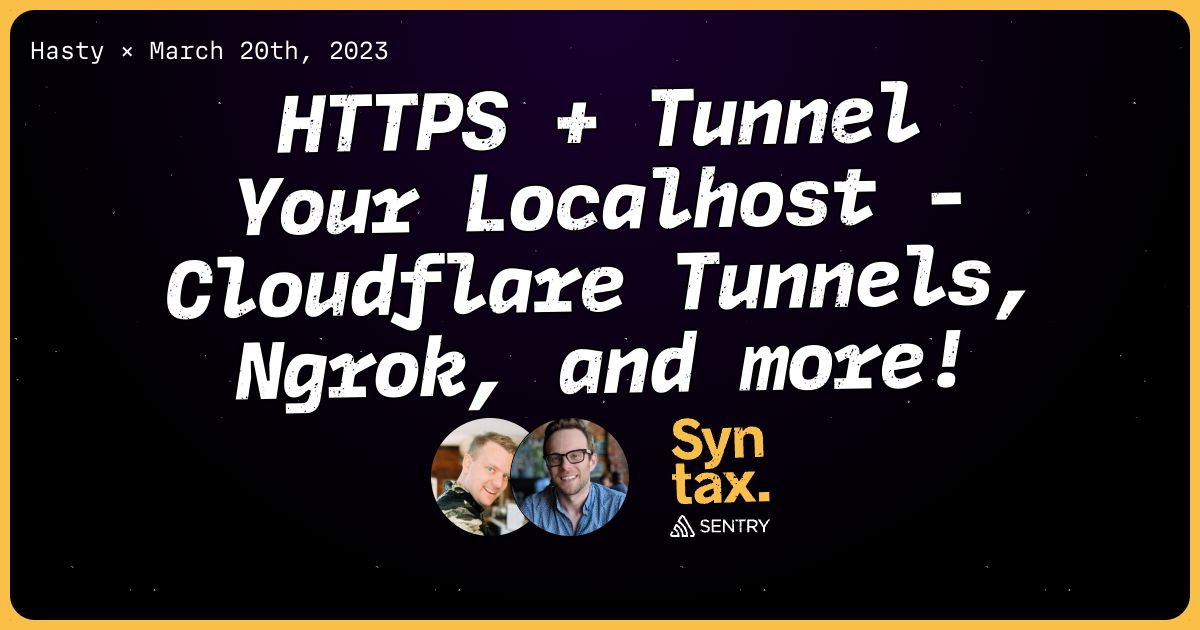 HTTPS + Tunnel Your Localhost - Cloudflare Tunnels, Ngrok, and more! - Syntax #590