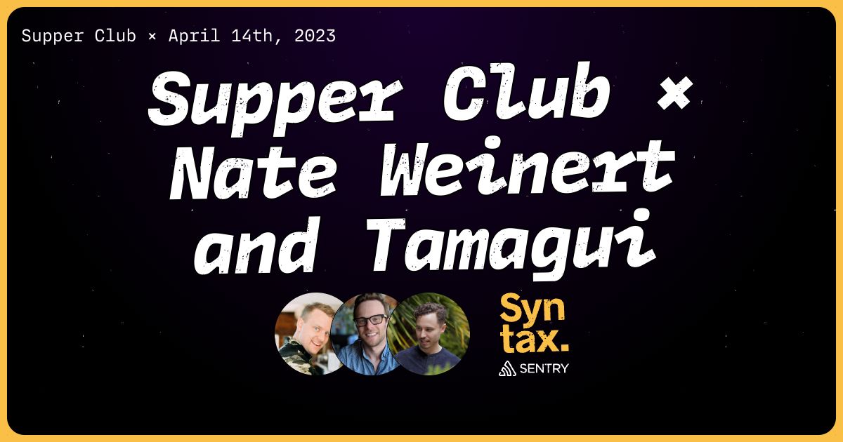 Supper Club × Nate Weinert and Tamagui - Syntax #601