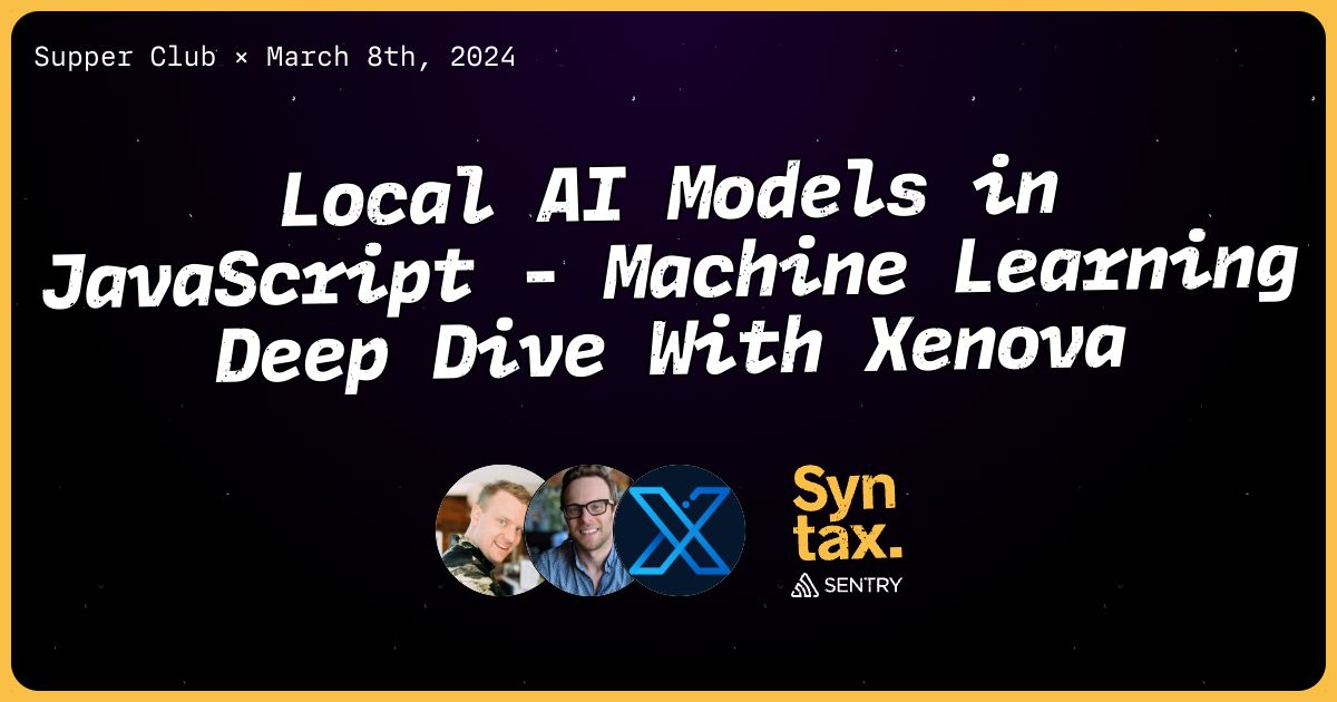 Local AI Models in JavaScript - Machine Learning Deep Dive With Xenova - Syntax #740