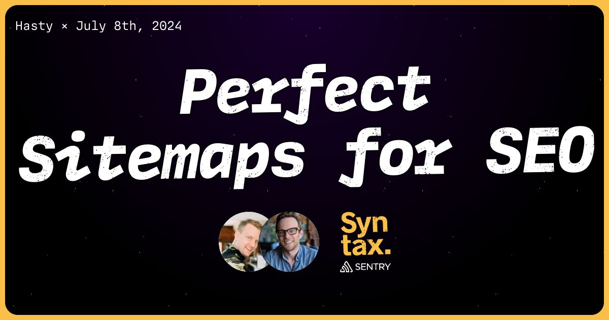 Transcript: Perfect Sitemaps for SEO - Syntax #792