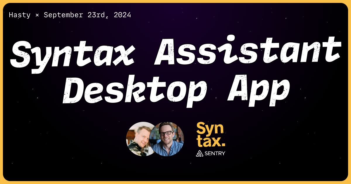Syntax Assistant Desktop App - Syntax #825