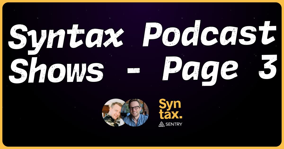 Syntax Podcast Shows - Page 3